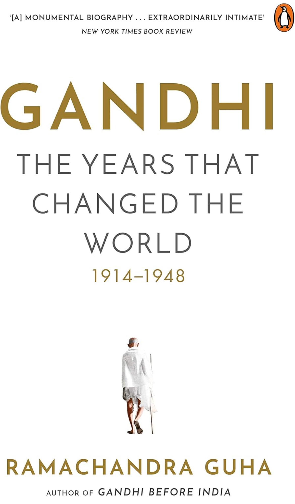 Gandhi: The Years That Changed the World (1914–1948), by Ramachandra ...